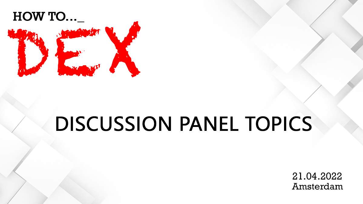 How to DEX. What’s on? - The Conference Exchanges DEX